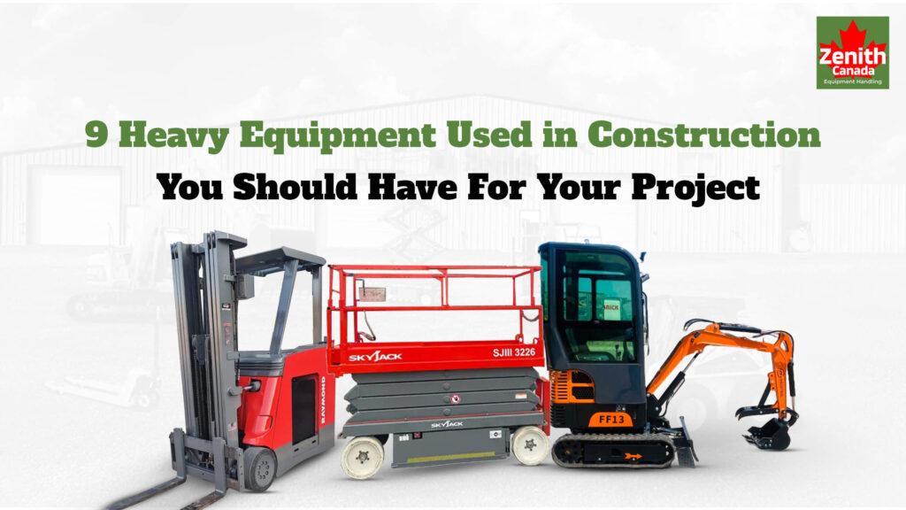 9 Heavy Equipment Used in Construction You Should Have