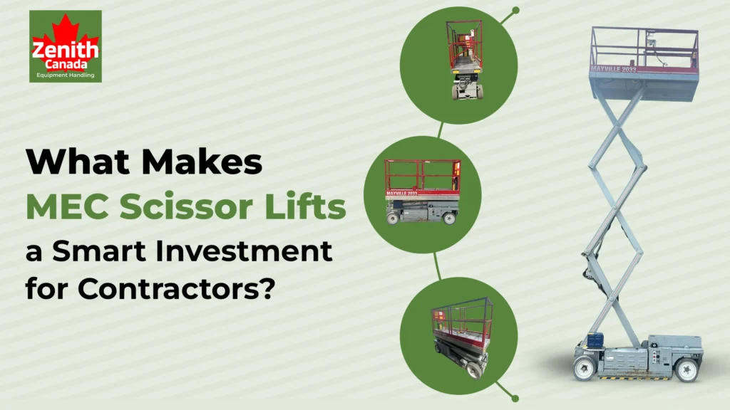 What Makes MEC Scissor Lifts a Smart Investment for Contractors